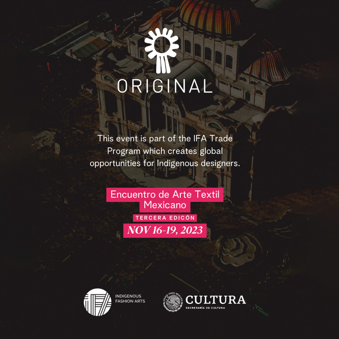 IFA + ORIGINAL, MEXICO - Indigenous Fashion Arts